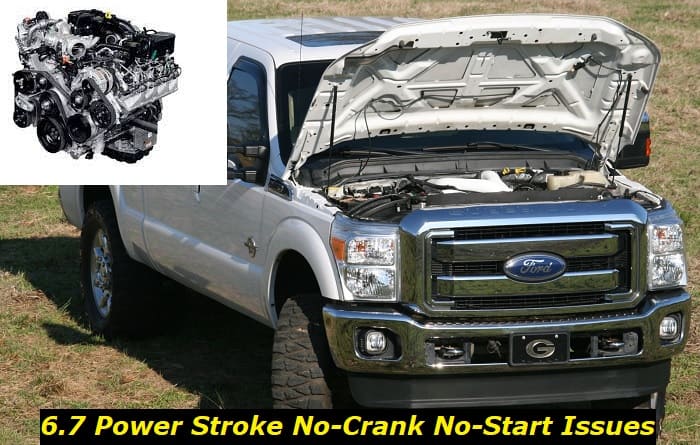 6.7 Power Stroke: No Crank, No Start. What Are the Solutions?