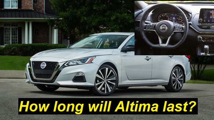 How Long Does Nissan Altima Last
