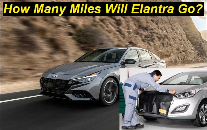 How Many Miles Can A Hyundai Elantra Last