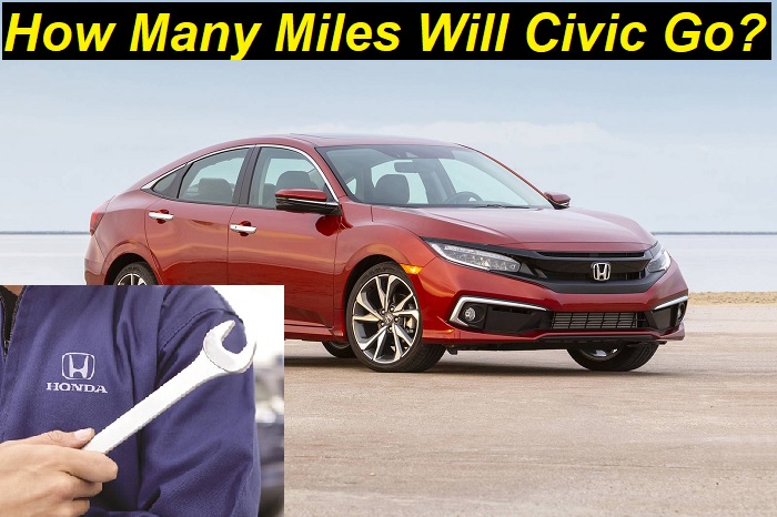 How Many Miles Will A Honda Civic Last