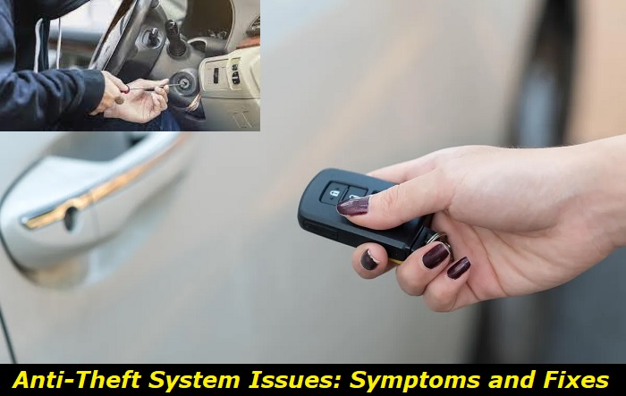 Symptoms of Bad Anti-Theft System: What should You Know and Do?
