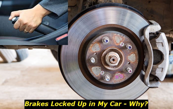 Brakes Locked Up, Car Won't Move – What's Wrong and How to Fix?