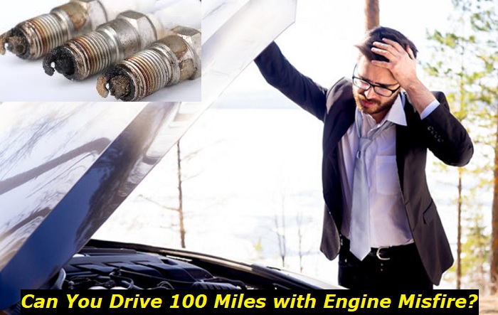 Driving 100 Miles with a Misfire - Dangerous? What Can Happen?