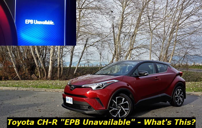 EPB Unavailable in Toyota CH-R – What's This and How to Fix?