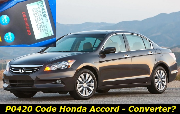 P0420 Honda Accord – The Cat Converter Failure Code. What to Do?