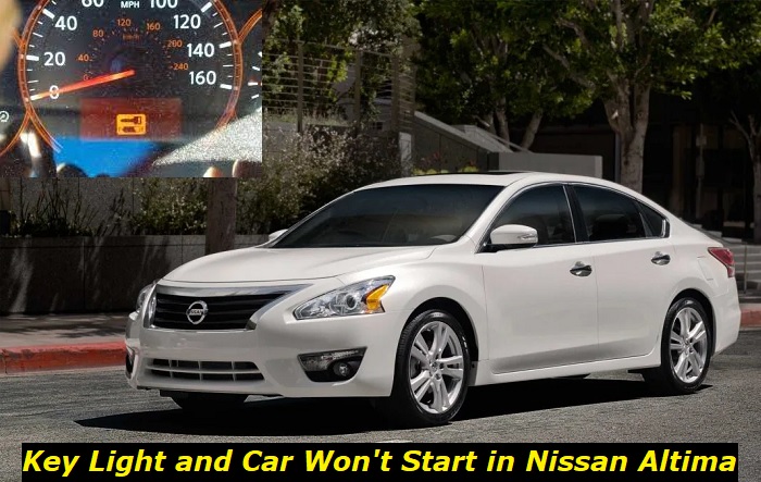 Nissan Altima: Key Light on Dash and the Car Won't Start