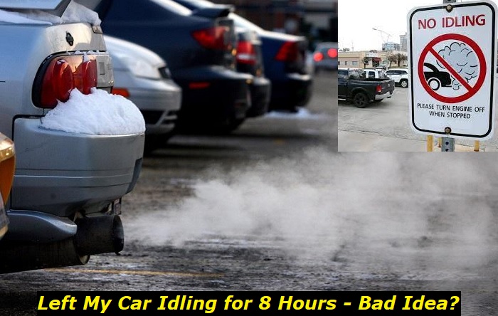 I Left My Car Idling for 8 Hours: Bad? What Can Happen with the Engine?
