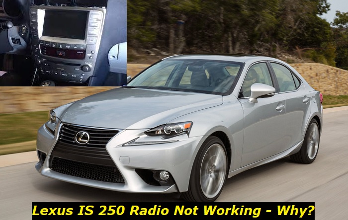 Lexus IS250 Radio Not Working – Why And What Can You Do?