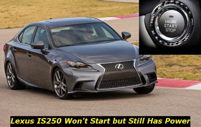 Lexus IS250 Won't Start but Has Power - What's Wrong?
