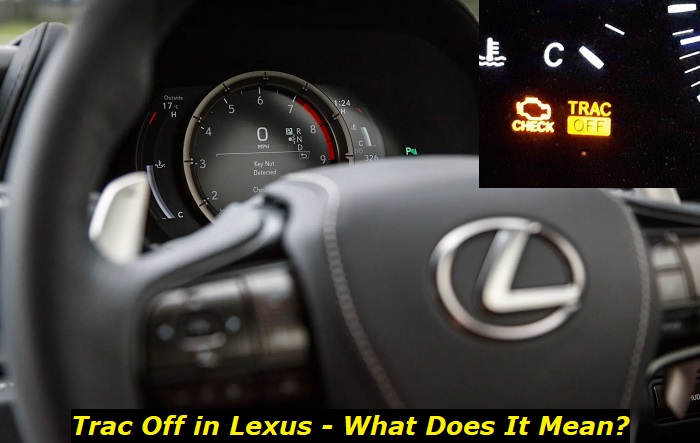 Trac Off in Lexus - Why Is It On? And What Should You Do?
