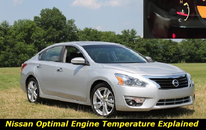 Nissan Engine Operating Temperature – Problems and Fixes