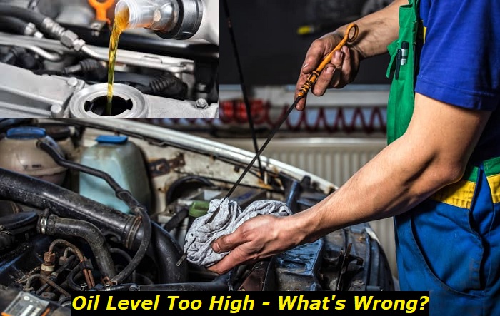 Oil Level Too High on Dipstick: Why? And What It Can Lead To?