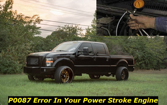 P0087 in 6.4 Power Stroke: Here's What You Need to Know