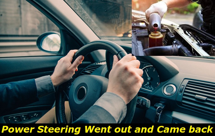 Power Steering Went Out Then Came Back – What's Wrong?