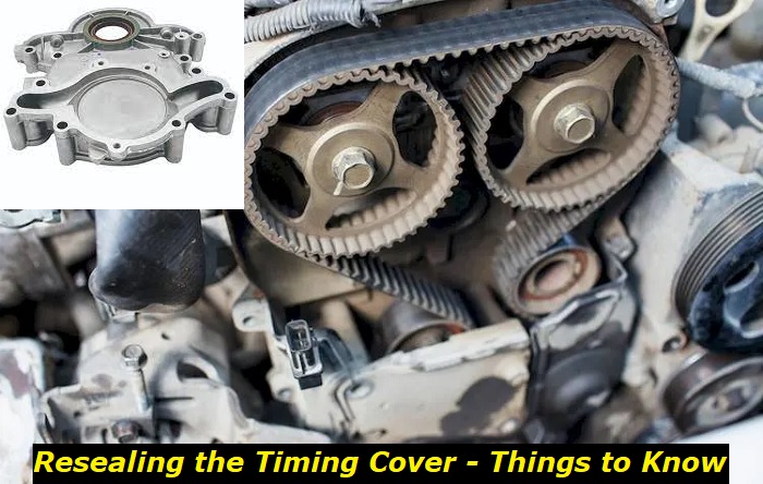 Timing Cover Reseal: When to Do and What to Consider?