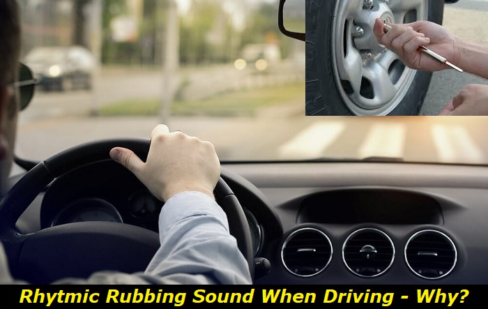 Rhythmic Rubbing Sound While Driving – What's the Problem and How to ...