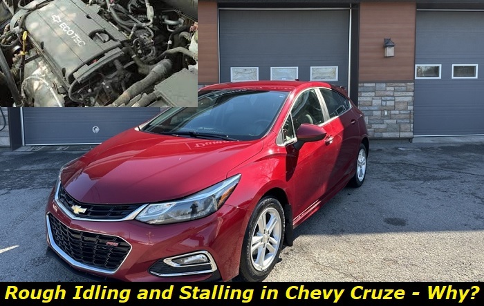 Chevy Cruze Rough Idling and Stalling Problems. How to Fix?