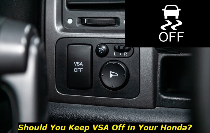 Should VSA Be On or Off? Explaining The VSA System