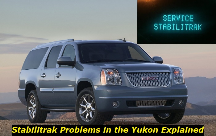 GMC Yukon Stabilitrak Problems Explained. How to Fix This?