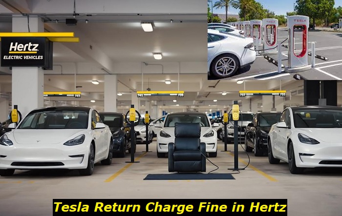 Hertz Tesla Return Charge – Why Are They Implementing This?