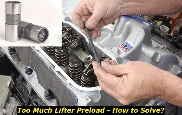 Symptoms of Too Much Lifter Preload and Things You Can Do