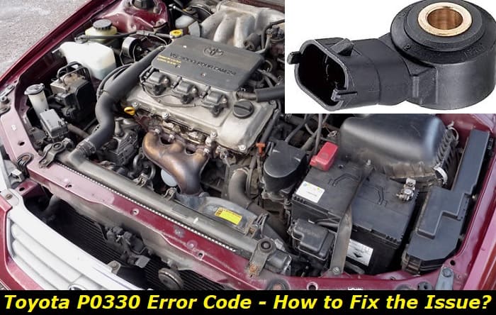 P0330 Toyota – Diagnosing and Fixing the Problem