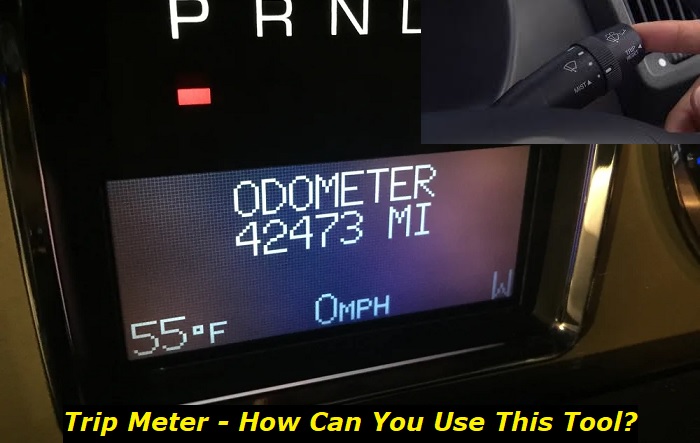 How To Use Trip Meter In Car? Most Helpful Scenarios
