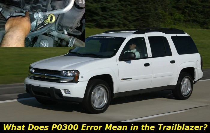 P0300 Chevy Trailblazer - Diagnosing and Fixing the Problem