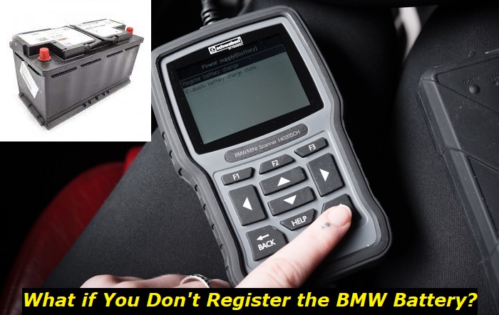 What Happens If You Don't Register BMW Battery? And How to Do It?