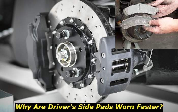 Driver-Side Brakes Wear Faster Than Passenger-Side – Why?